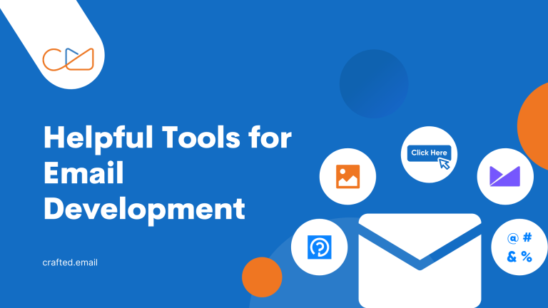 Top Helpful Tools for Email Development | Crafted Email