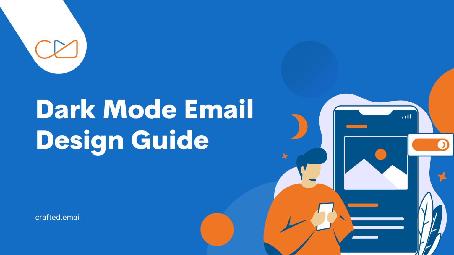 Dark Mode Guide for Email Template | Crafted Email